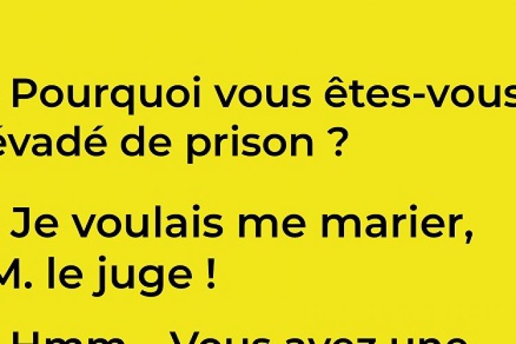 Blague du jour | "Pourquoi vous êtes-vous évadé de prison ?" - Haurizon ...